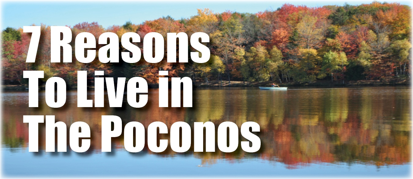 Top 7 Reasons to Live in the Poconos